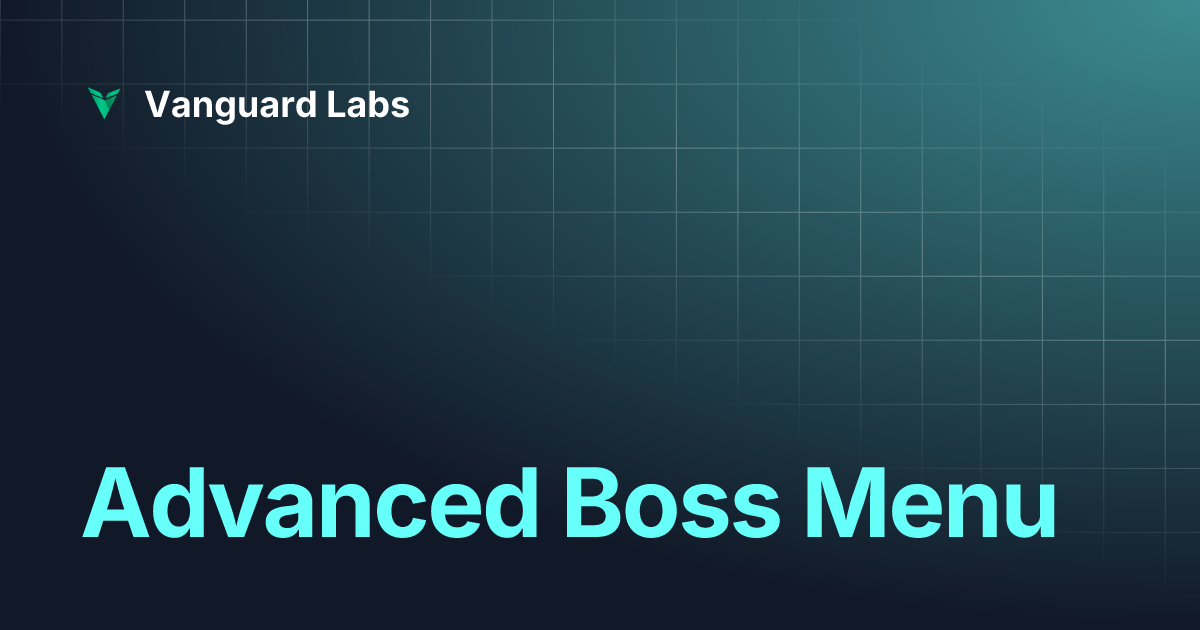 Advanced Boss Menu | Vanguard Labs